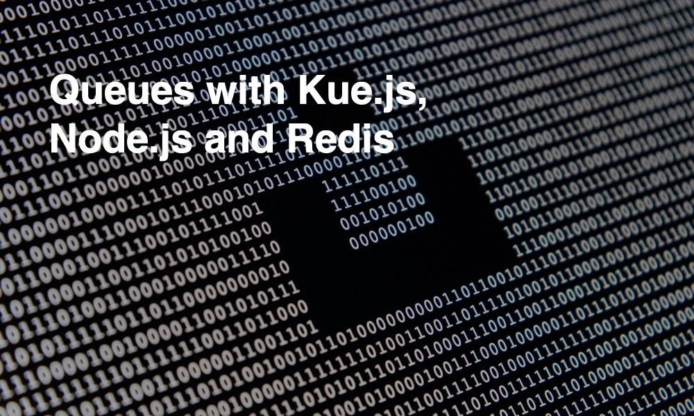 Queues with Kue.js, Node.js and Redis